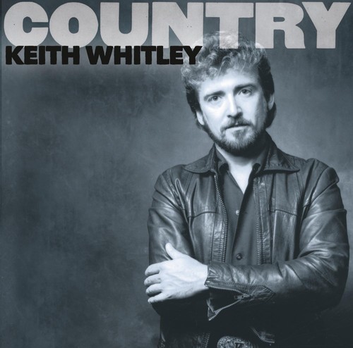 Keith Whitley Country: Keith Whitley (CD) 888837066020| eBay