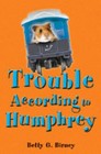 Trouble According to Humphrey by Betty G Birney: Used 9780399245053| eBay