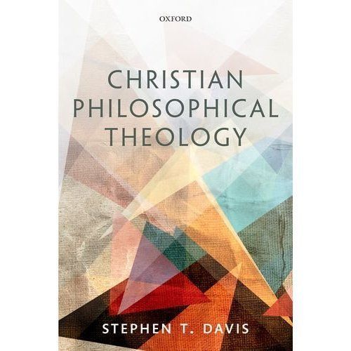 Christian Philosophical Theology by Stephen T. Davis (Paperback, 2016 ...
