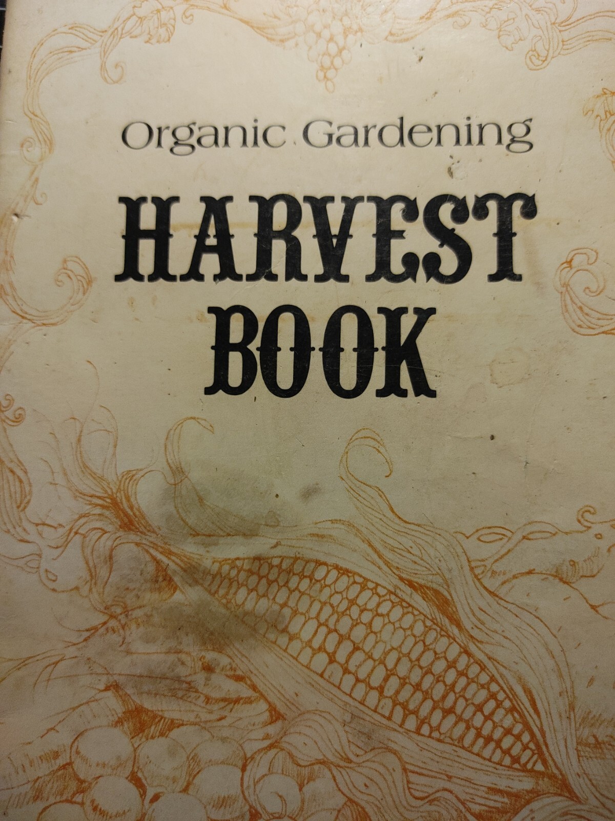 Organic Gardening Harvest Book Rodale Press 1983, Paperback I4 | eBay