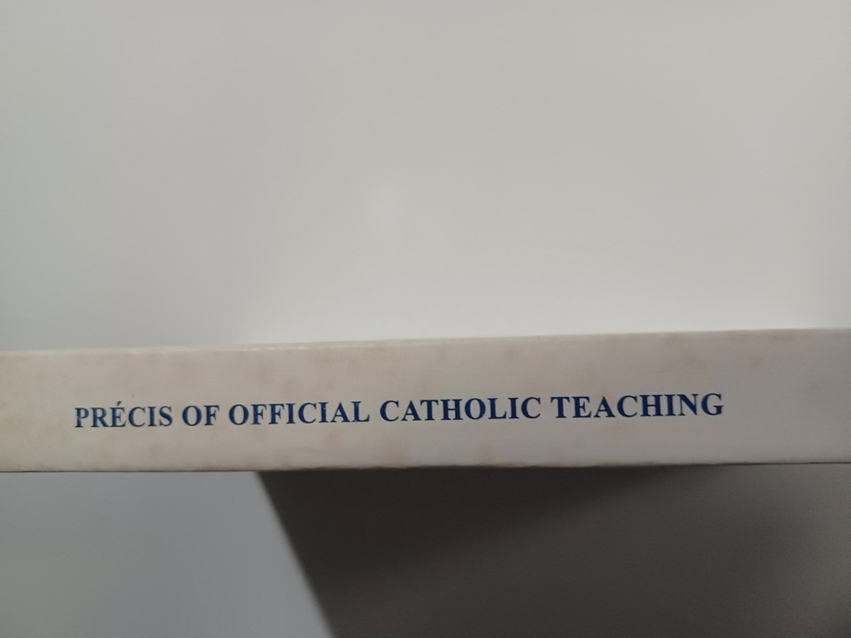 Précis of Official Catholic Teaching: Christian Call ... Sanctification ...