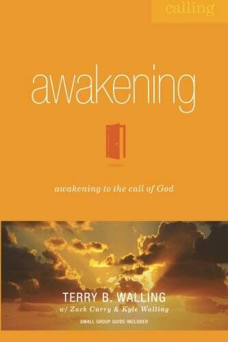 Awakening: Awakening to the Call of God - Paperback By Walling, Terry B ...