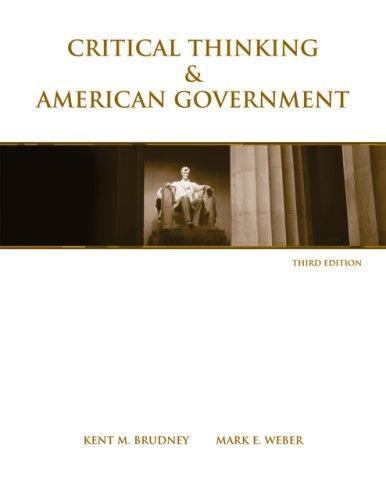Critical Thinking and American Government by Kent M. Brudney and Mark E ...