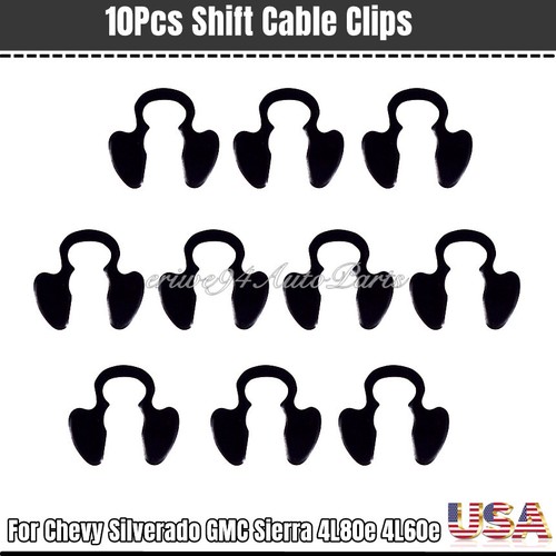 Shift Cable Clips For Chevy Silverado GMC Sierra 4L80e 4L60e 10Pcs ...