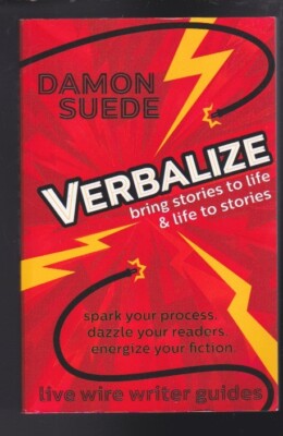 Verbalize: bring stories to life & life to stories (Live Wire Writer ...