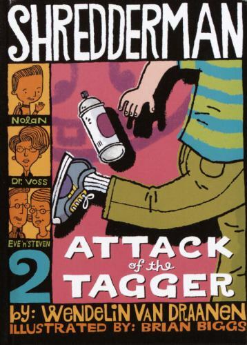 Shredderman: Attack of the Tagger (Shredderman Series) by Wendelin Van ...