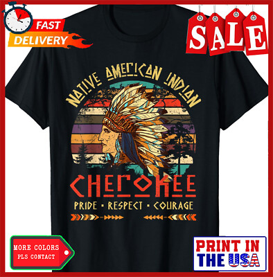 Cherokee Native American Indian Pride Indigenous Tribe T-Shirt | eBay