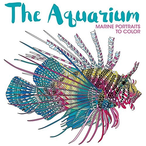 THE AQUARIUM: MARINE PORTRAITS TO COLOR By Richard Merritt & Claire ...