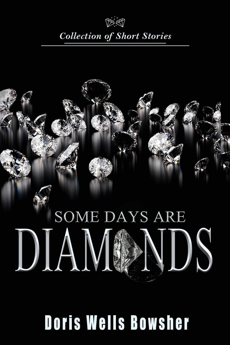Bowsher, Doris Wells Some Days Are Diamonds Book NEUF | eBay