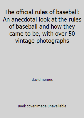 The official rules of baseball: An anecdotal look at the rules of ...