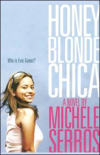 Honey Blonde Chica - Paperback By Serros, Michele - GOOD 9781416915928 ...