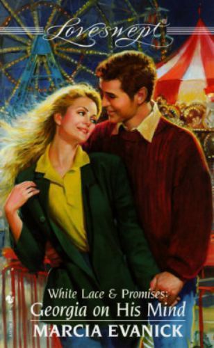 White Lace and Promices : Georgia on His Mind by Marcia Evanick (1997 ...