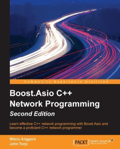 Boost. Asio C++ Network Programming - Second Edition by Wisnu Anggoro ...