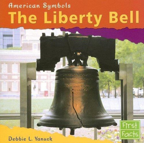 The Liberty Bell (American Symbols) by Debbie L. Yanuck 9780736847070| eBay
