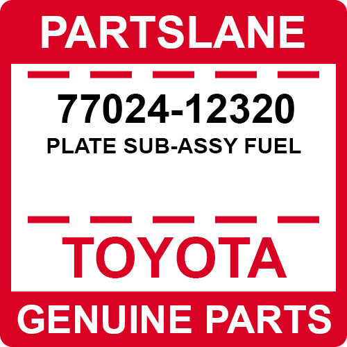 77024-12320 Toyota OEM Genuine PLATE SUB-ASSY FUEL | eBay