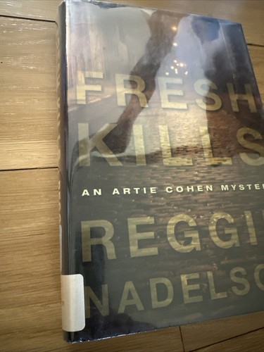 Artie Cohen Mysteries Ser.: Fresh Kills by Reggie Nadelson (2007 ...