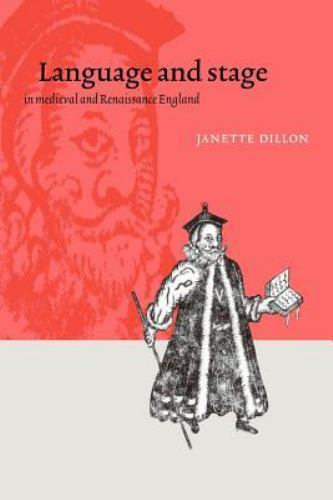 Language and Stage in Medieval and Renaissance England by Janette ...