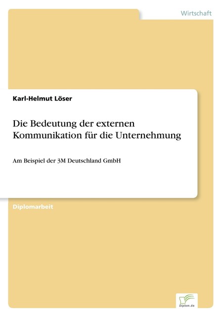 Die Bedeutung der Externen Kommunikation für die Unternehmung von Karl ...