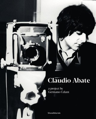 Claudio Abate: A Project by Germano Celant by Ilaria Bernardi (English) Hardcove 9788836648528| eBay
