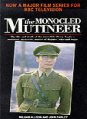 The Monocled Mutineer By William Allison,John Fairley 9780704332874 ...