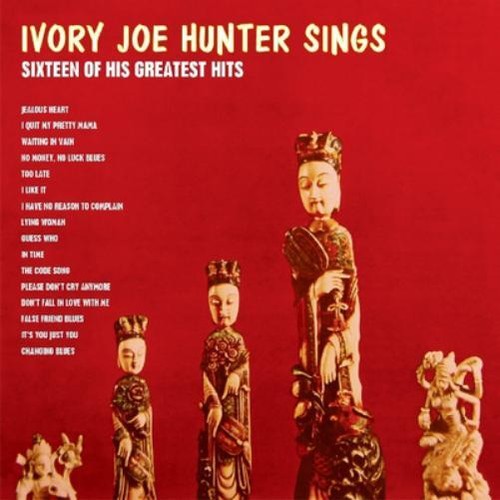 Ivory Joe Hunter Ivory Joe Hunter Sings Sixteen of His Greatest Hits ...