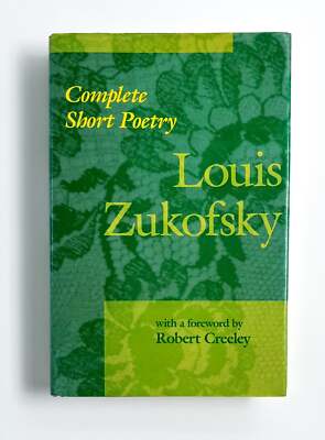 Louis Zukofsky / COMPLETE SHORT POETRY 1st Edition 1991 | eBay UK