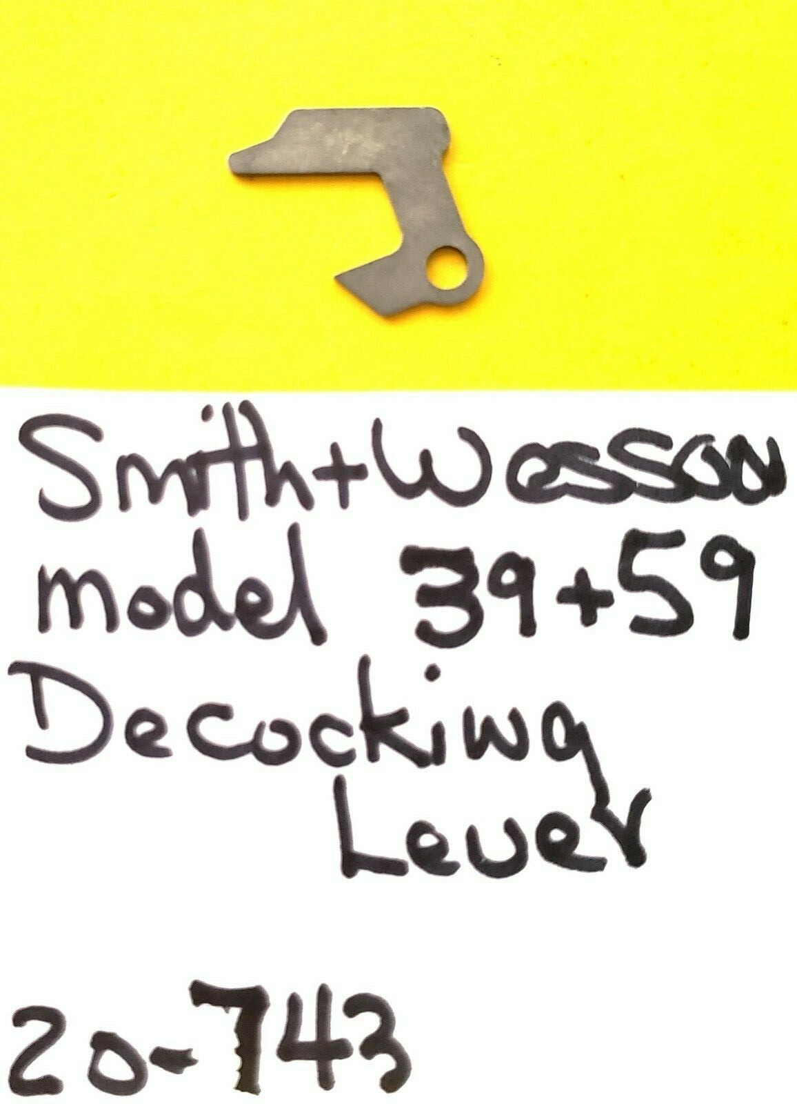 Smith and Wesson Model 39 59 Series 9mm DECOCKING LEVER ITEM # 20-743 ...
