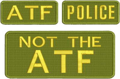 "Not The ATF" embroidery patch 4x10 and two 2x5 inches hook OD green | eBay
