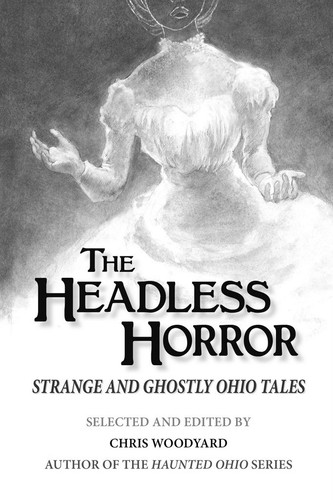 Chris Woodyard Jessica Wiesel The Headless Horror (Paperback) (UK ...
