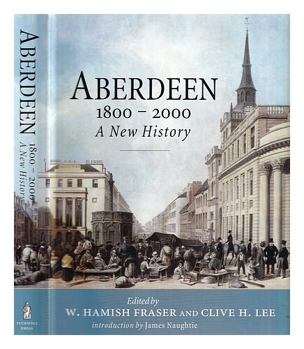 HAMISH FRASER. W Aberdeen, 1800-2000 : a new history 2000 First Edition Paperbac | eBay