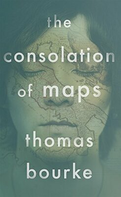 The Consolation of Maps by Bourke, Thomas Book The Fast Free Shipping ...