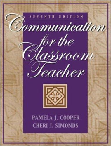 Communication for the Classroom Teacher by Cooper, Pamela J.; Simonds ...