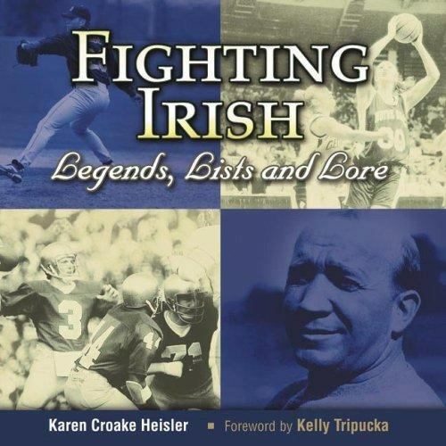 Fighting Irish : Legends, Lists, and Lore by Karen Croake Heisler (2006 ...