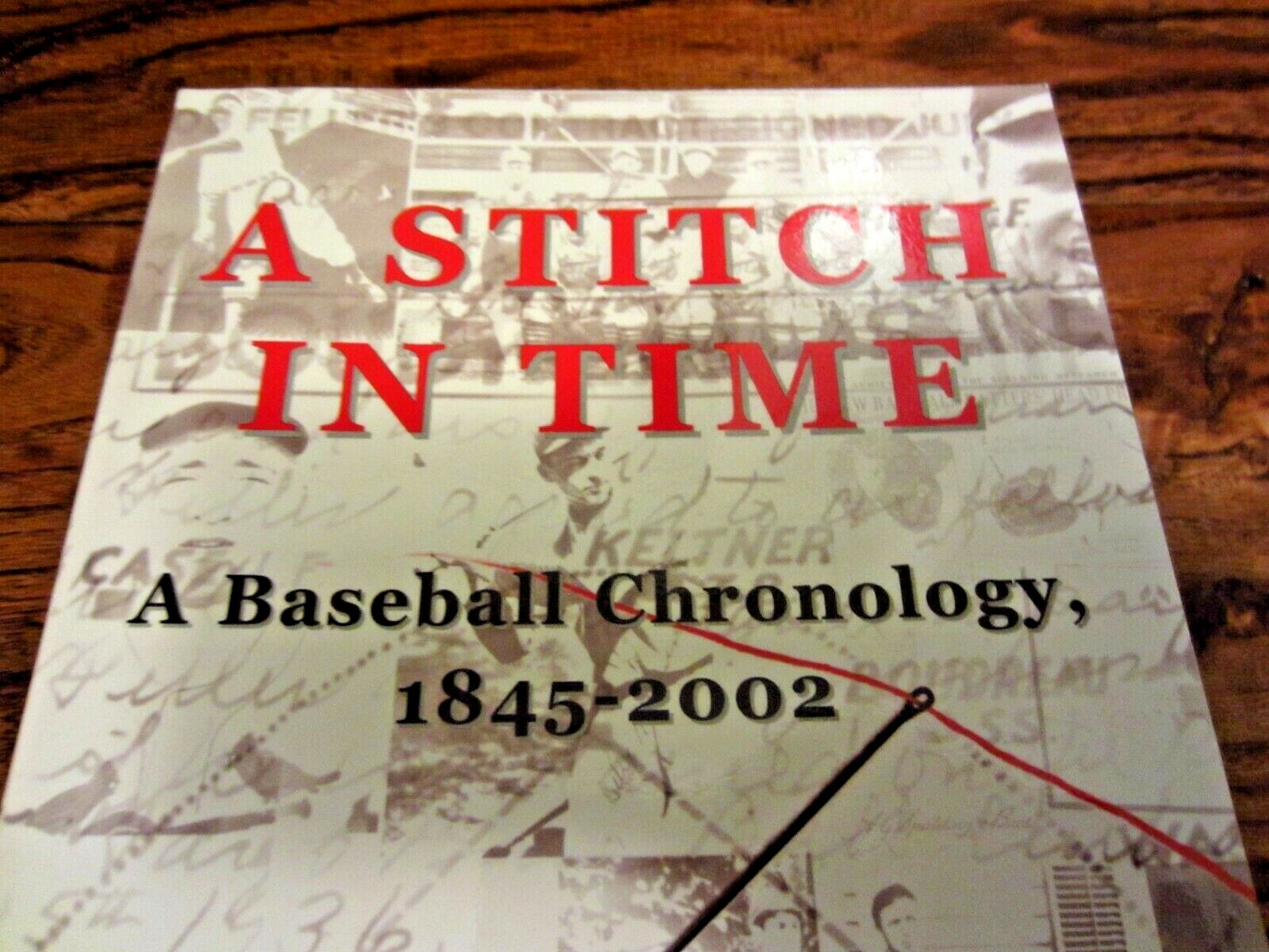 Stitch in Time : A Baseball Chronology, 1845-2002 by Gene Elston (2002 ...