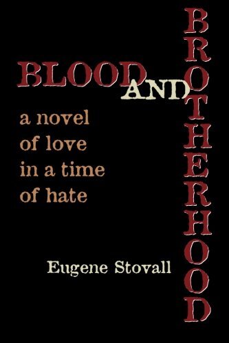 Blood and Brotherhood: A Novel of Love in a Tim, Stovall, Patty ...