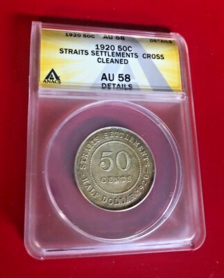1920 50 CENTS STRAITS SETTLEMENTS CROSS ANACS AU 58 DETAILS | eBay
