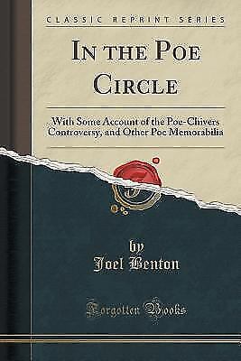 In the Poe Circle : With Some Account of the Poe-Chivers Controversy ...