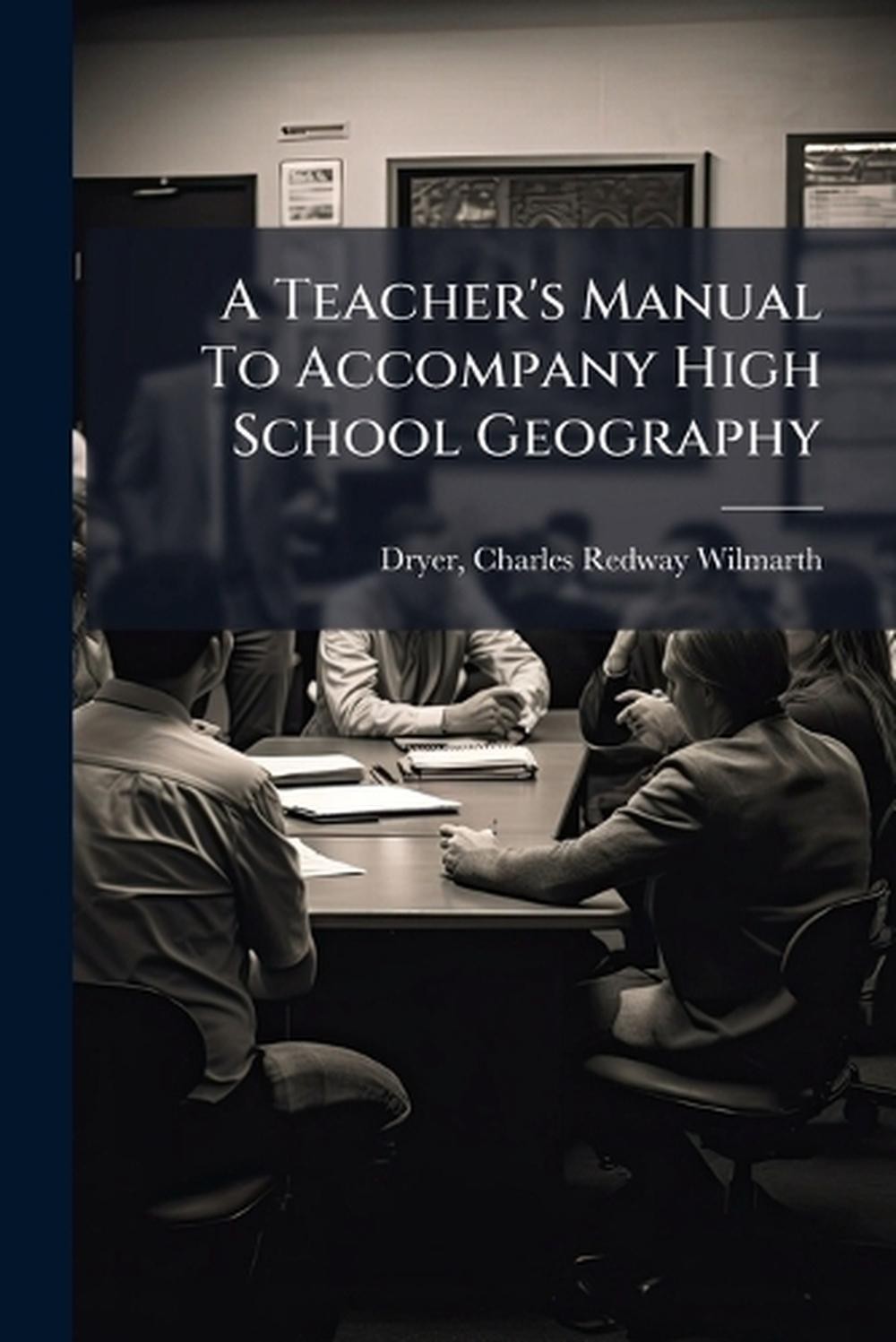 Teacher's Manual to Accompany High School Geography by Charles Redway ...