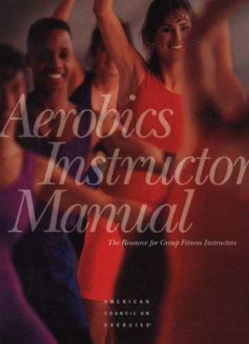 Ace Aerobics Instructor Manual : The Resource for Fitness Professionals by Robert L. Goldstein ...
