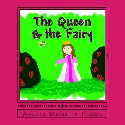 Queen and the Fairy by Angela Farris (2014, Trade Paperback) for sale ...