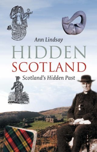 Hidden Scotland: Scotland's Hidden Past By Ann Lindsay 9781841583488| eBay