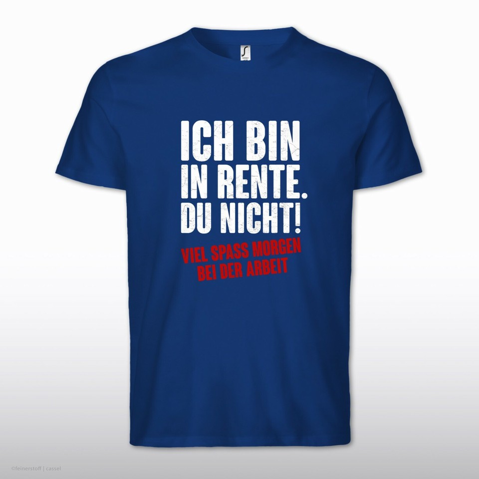 ICH BIN IN RENTE T-Shirt Ruhestand Spruch Rentner Pension Opa Vater ...