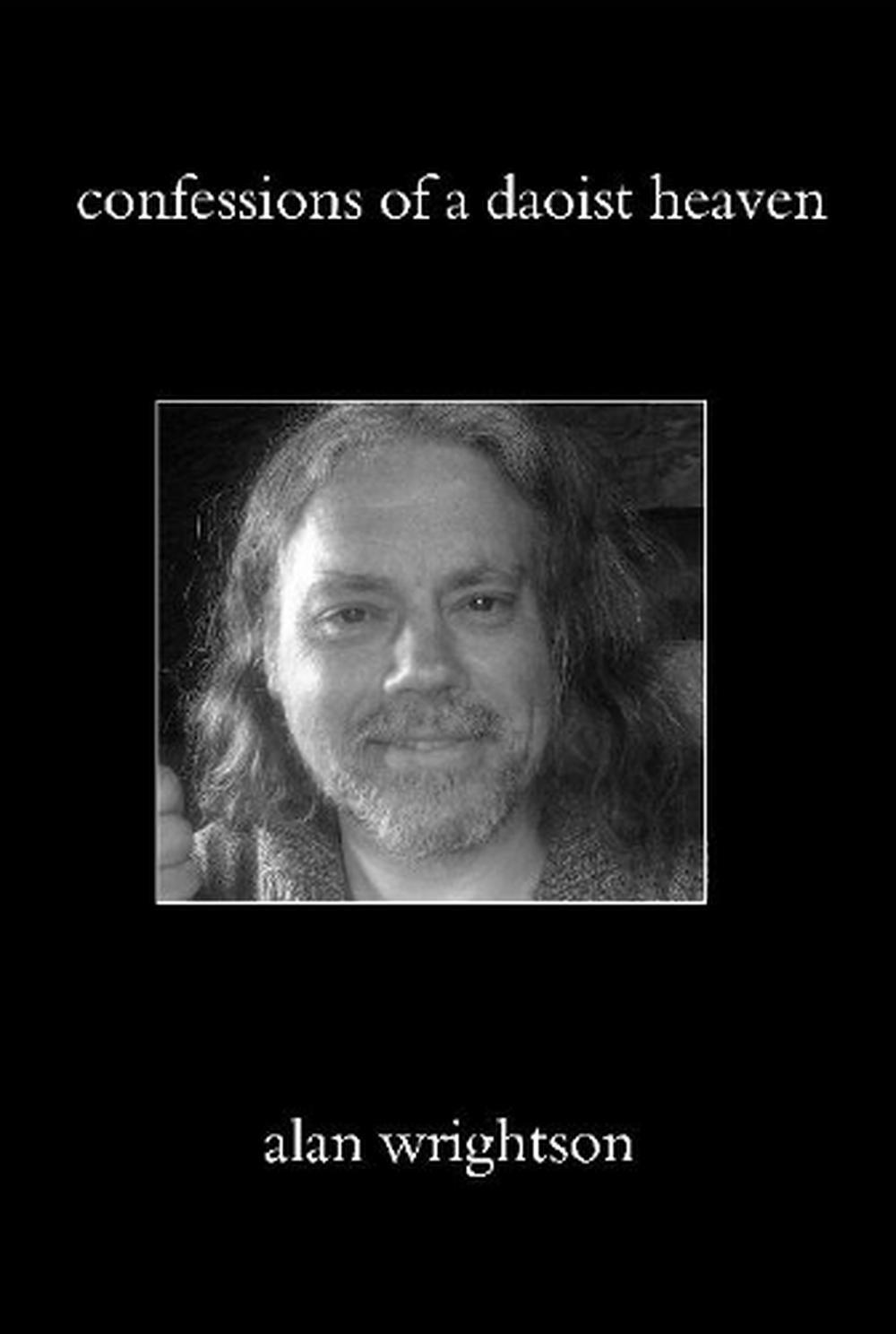 Confessions of a Daoist Heaven by Alan Wrightson (English) Hardcover ...