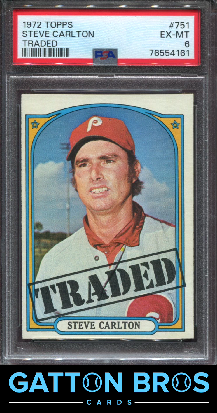 1972 Topps Steve Carlton Traded #751 PSA 6 EX-MT | eBay