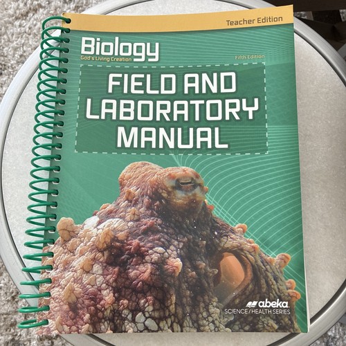 Abeka Biology Field & Laboratory Manual Teacher Current Fifth Edition ...
