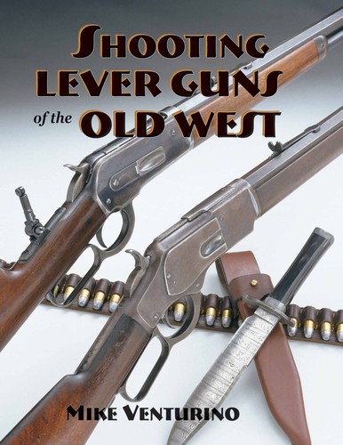 Shooting Lever Guns of the Old West by Venturino 1879356821| eBay