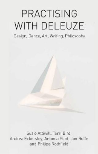 Terri Bird Suzie Attiwill Practising with Deleuze (Tascabile ...