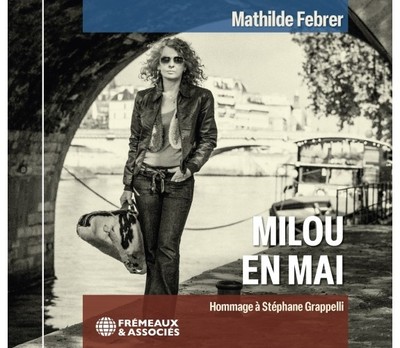 Mathilde Febrer Milou En Mai: Hommage À Stéphane Grappelli (CD) Album 3448960861328| eBay