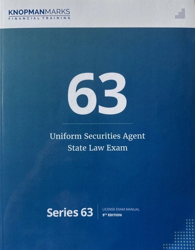Knopman Marks Series 63 UNIFORM SECURITIES AGENT LICENSE EXAM MANUAL ...
