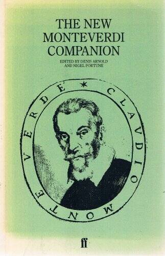 The New Monteverdi Companion - Paperback By Arnold, Denis - GOOD ...